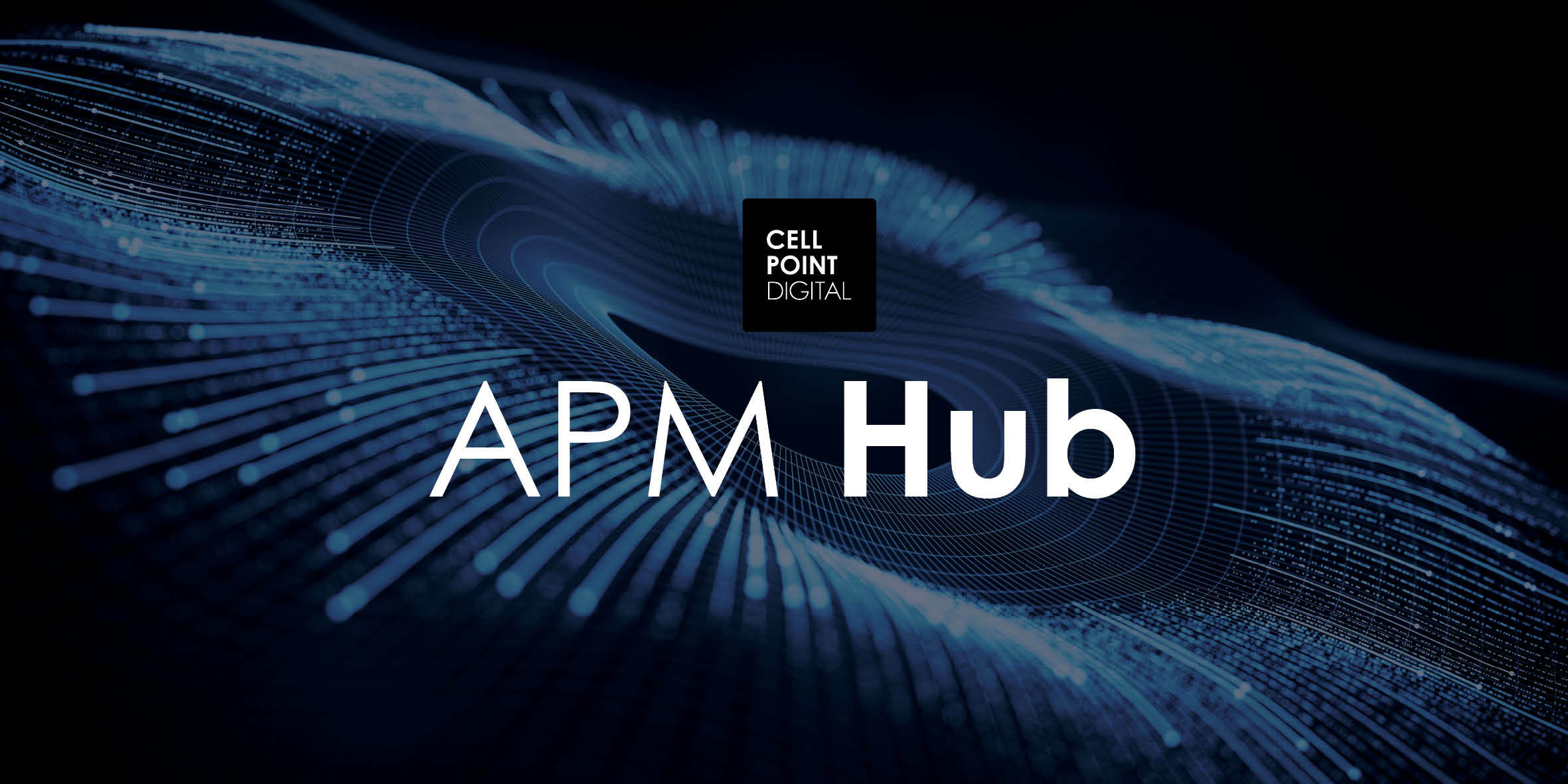 CellPoint Digital Launches its APM Hub | Newsroom